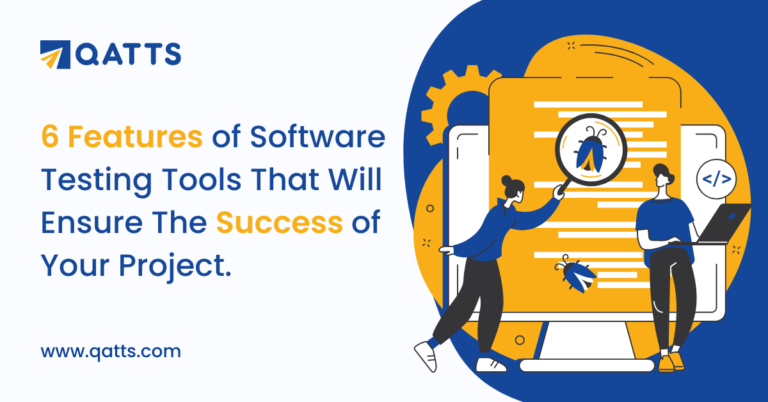 6 Features Of Software Testing Tools That Will Ensure The Success Of ...